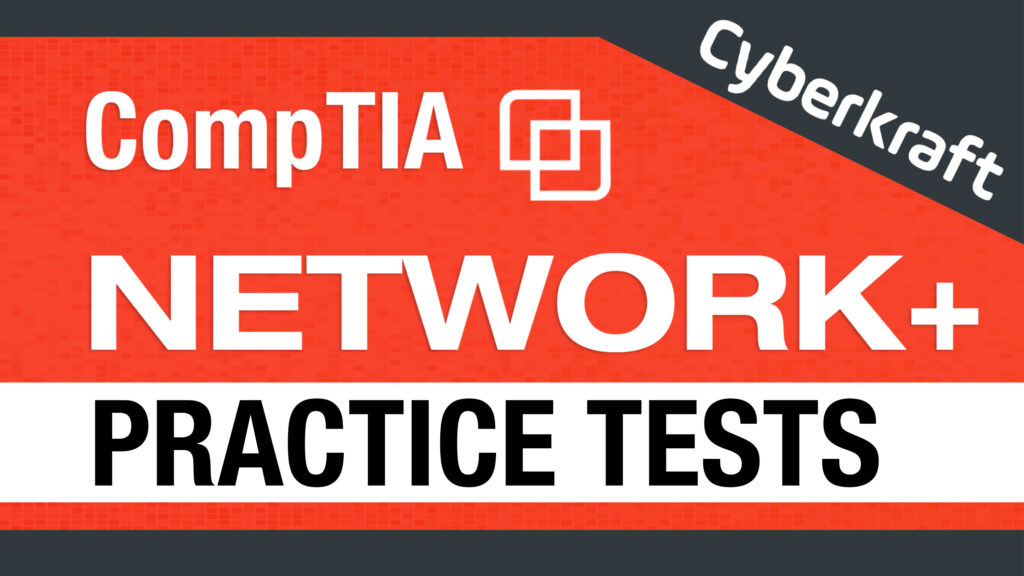 CompTIA Network+ Practice Exams N10-008 - Cyberkrafttraining