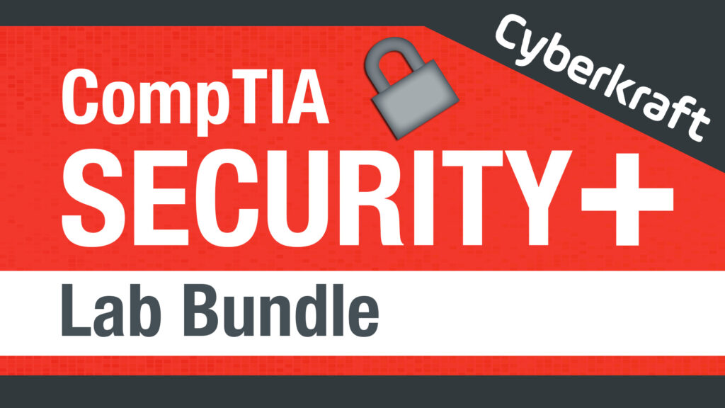 CompTIA Security+ Labs Bundle SY0-701 - Cyberkraft