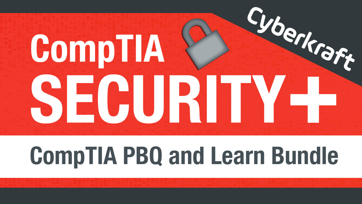 CompTIA Security+ PBQ and Learn Bundle SY0-701 - Cyberkraft