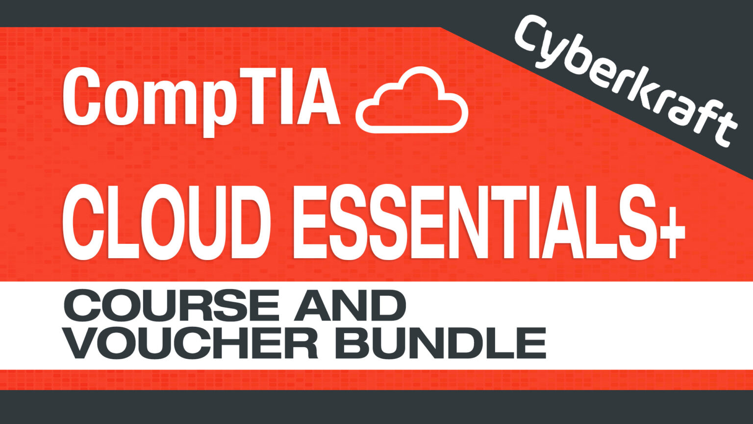 CompTIA Cloud Essentials+ Course and Voucher
