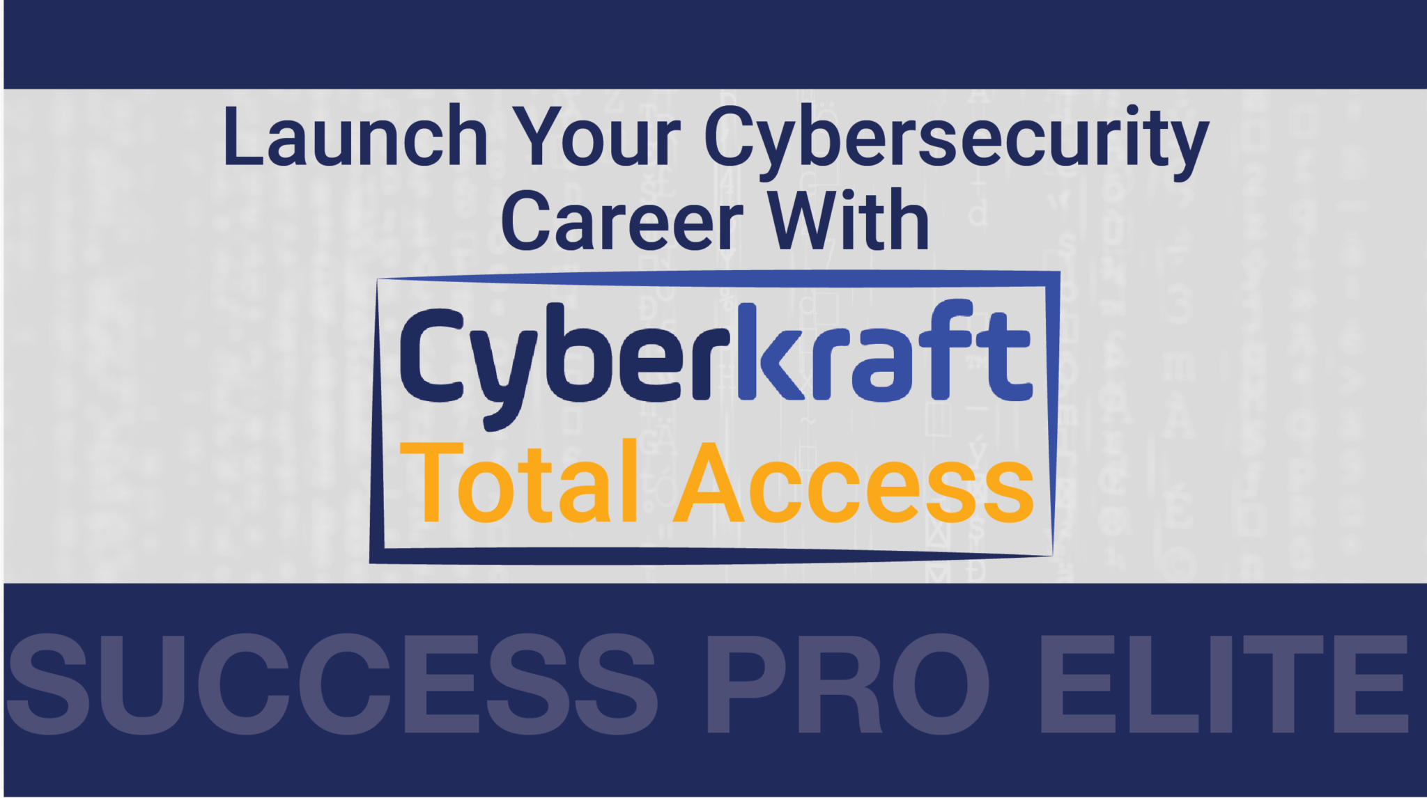 Launch Your Cybersecurity Career with Cyberkraft Total Access